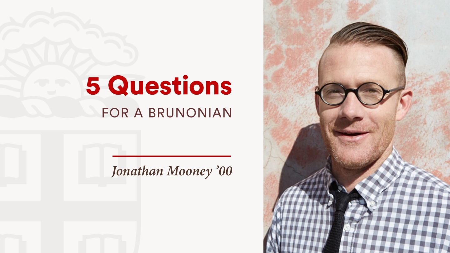 5 Questions for a Brunonian: Jonathan Mooney ’00 | Alumni & Friends ...